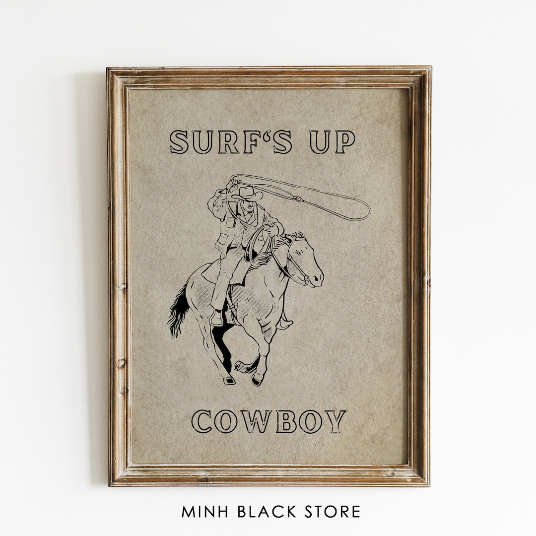 Vintage Cowboy Poster Print, Western Wall Art, Surf's up Cowboy, Wild ...