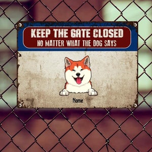 Metal Welcome Dog Sign, Keep the Gate Closed Metal Yard Sign, No Matter ...