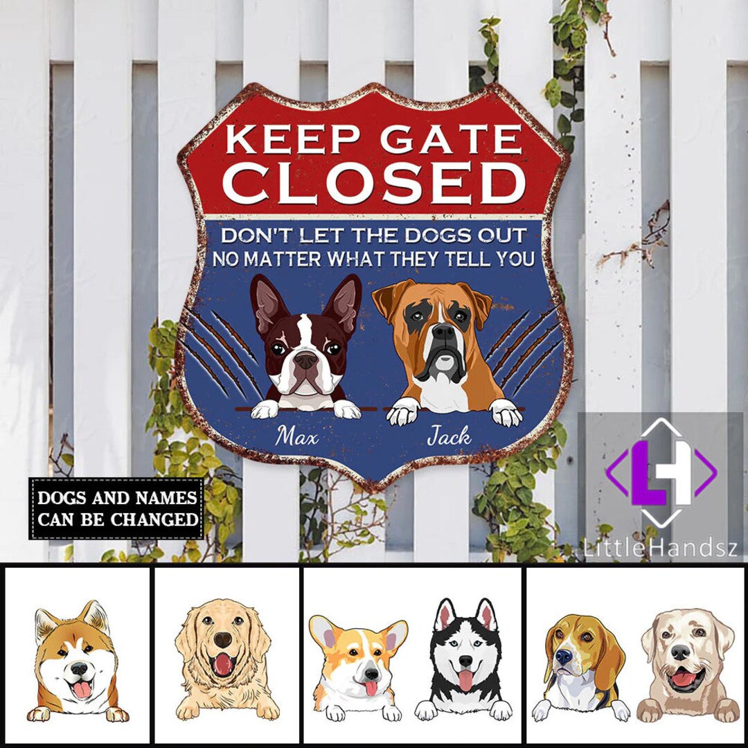 Keep Gate Closed Dogs Shield Metal Sign, Metal Sign Customized Dog ...