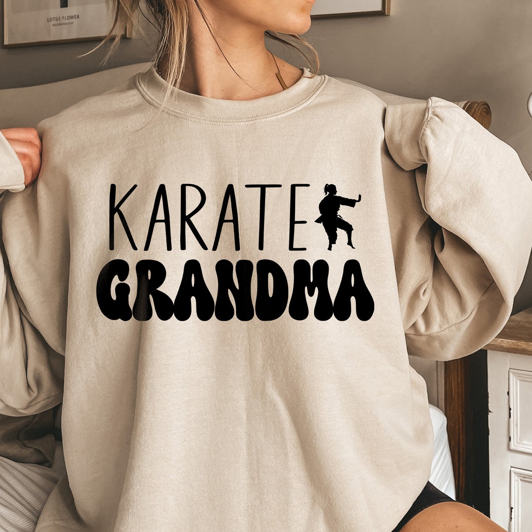 Karate Grandma Shirt, Karate Grandmother Sweatshirt, Karate Nana Hoodie ...