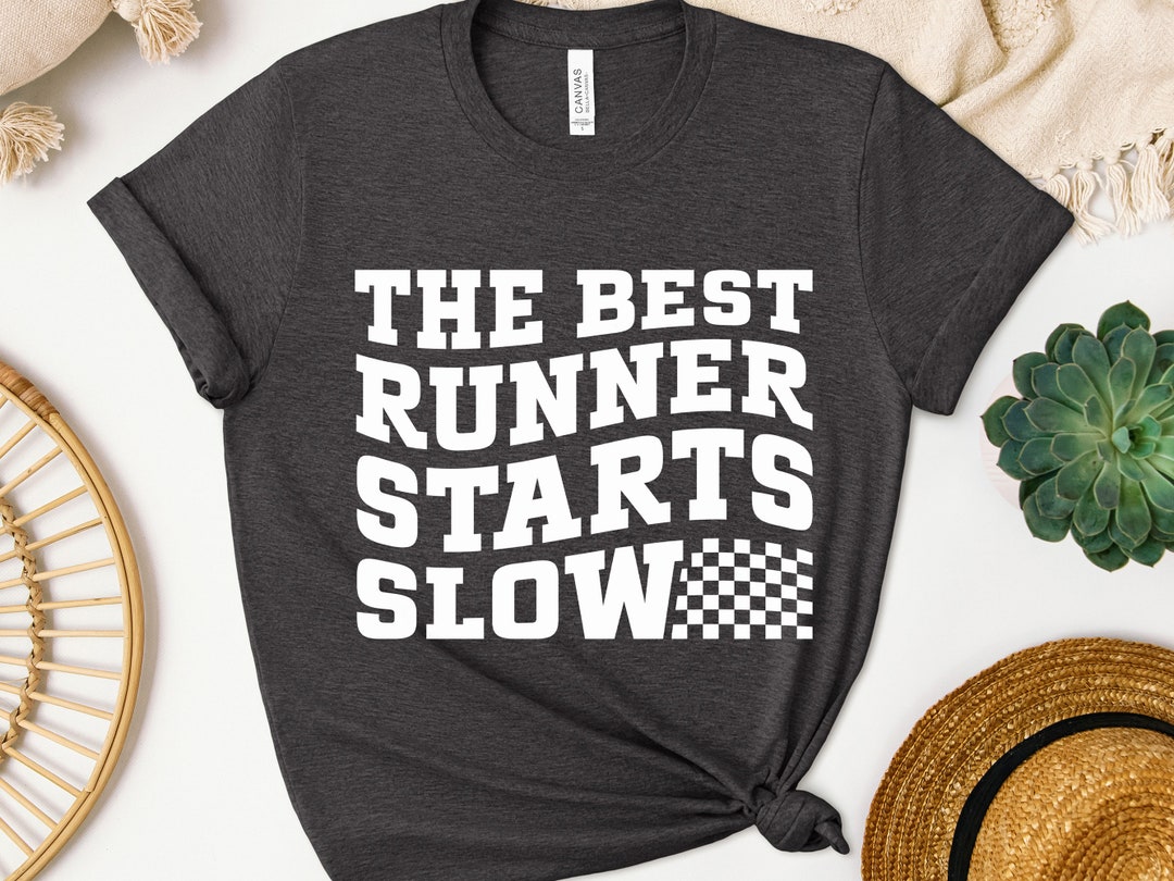 The Best Runner Starts Slow Shirt, Funny Runner Sweatshirt, Marathon ...