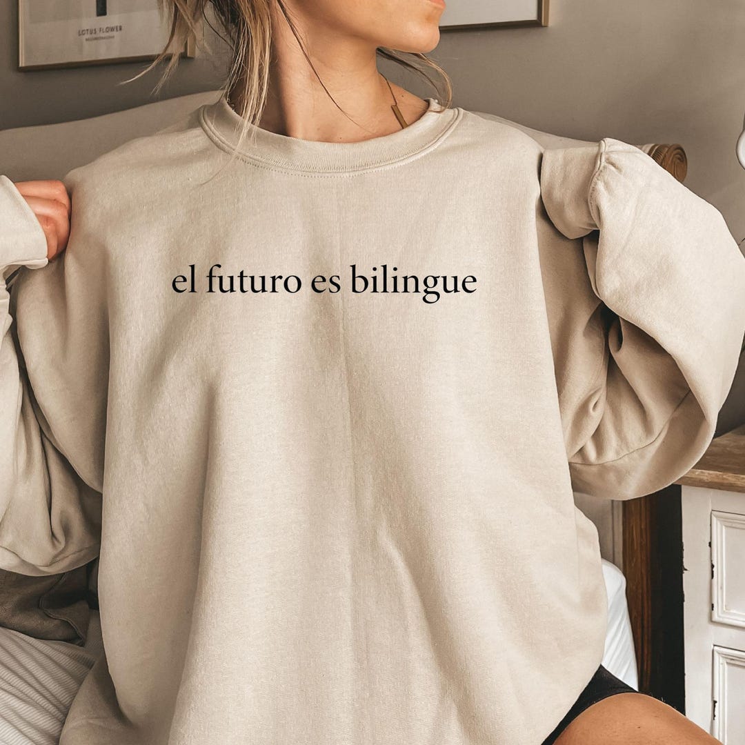El Futuro ES Bilingue Shirt, Spanish Teacher Sweatshirt, Bilingual ...