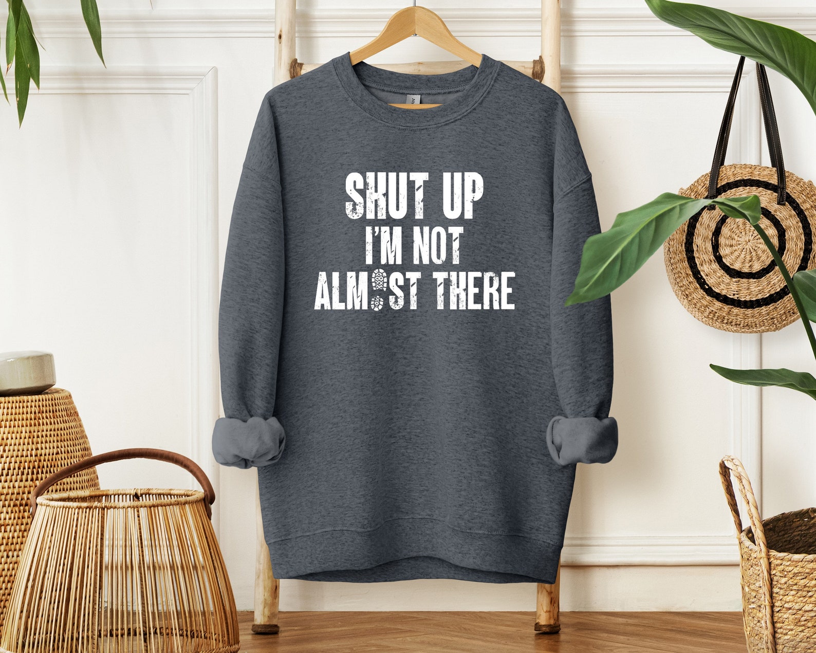 Shut up I'm Not Almost There Shirt, Funny Runner Sweatshirt, Marathon ...