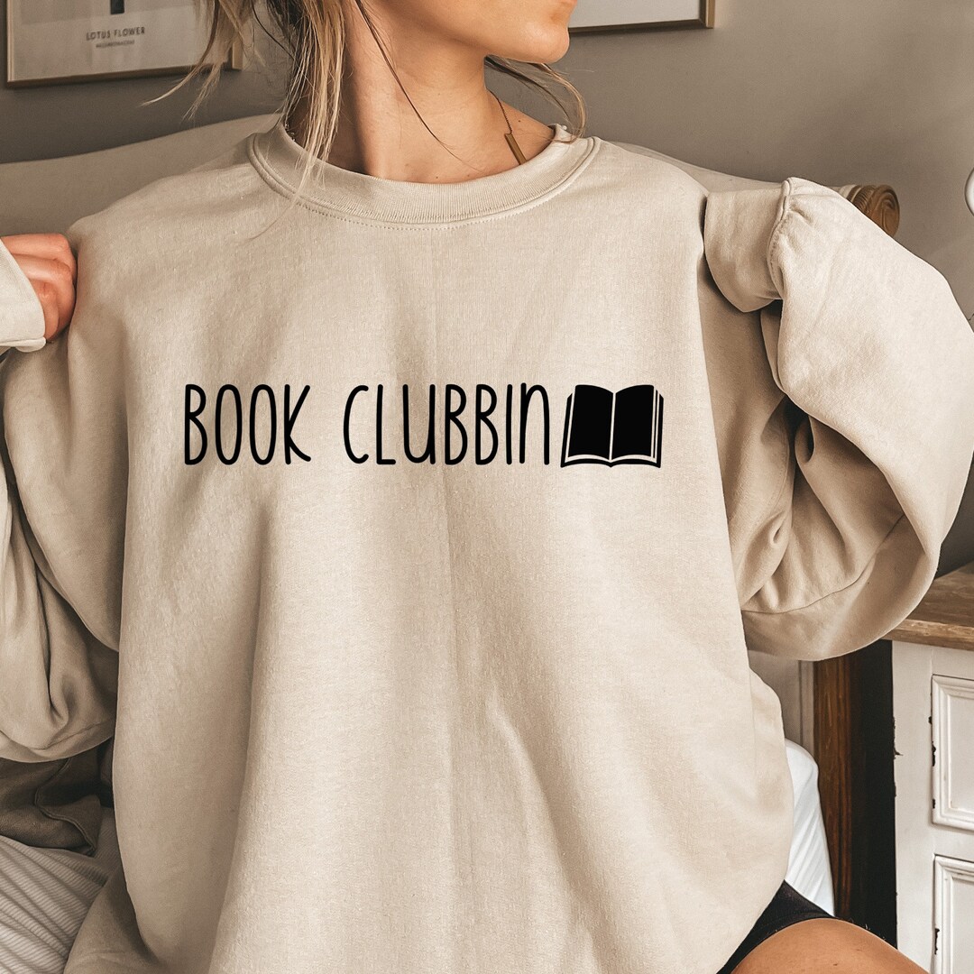 Book Clubbin Shirt, Bookworm Sweatshirt, Bookish Hoodie, School ...
