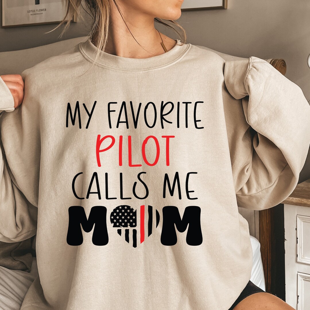 My Favorite Pilot Calls Me Mom Shirt, Air Force Mom Sweatshirt, Proud ...