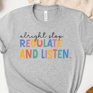 Alright Stop Regulate and Listen. Shirt, Special Education Teacher ...