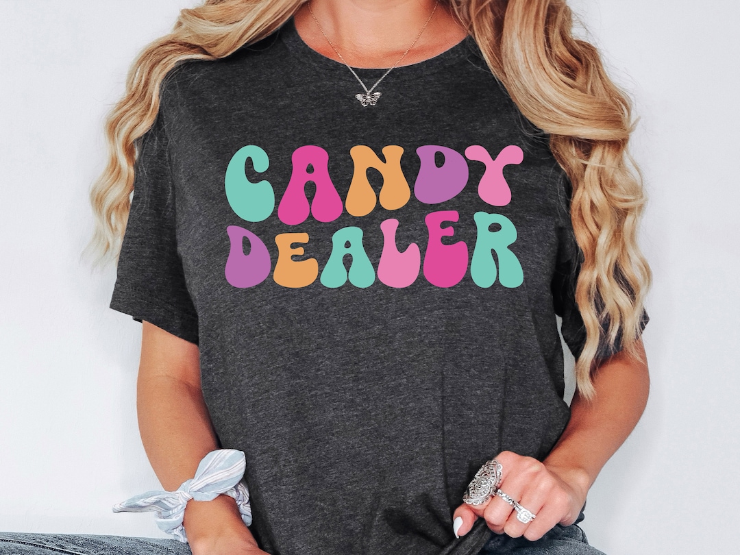 Candy Dealer Shirt, Candy Lover Sweatshirt, Candy Hoodie, Candy Lover ...
