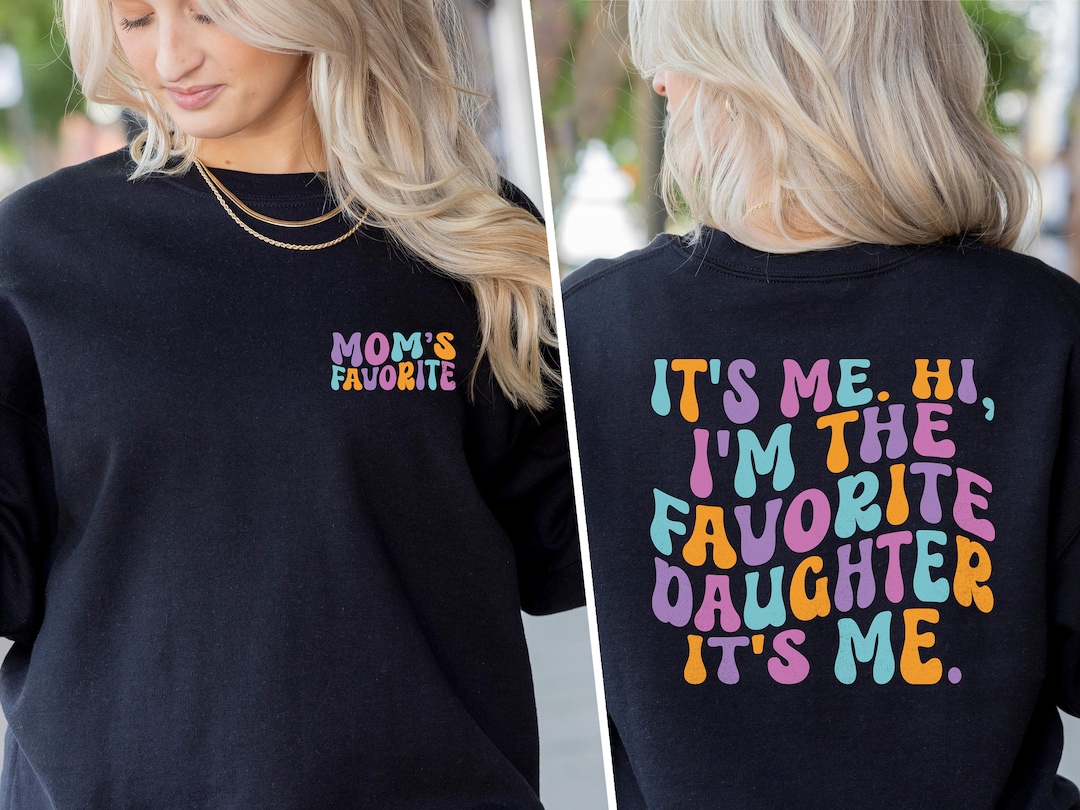 Mom's Favorite Daughter Shirt, Daughter Sweater, Favorite Daughter ...