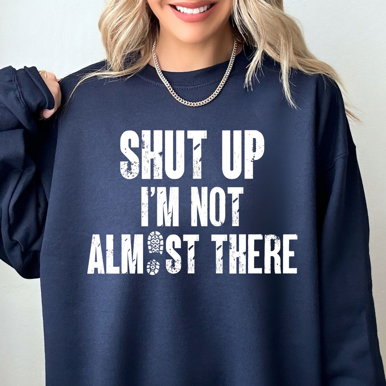 Shut up I'm Not Almost There Shirt, Funny Runner Sweatshirt, Marathon ...