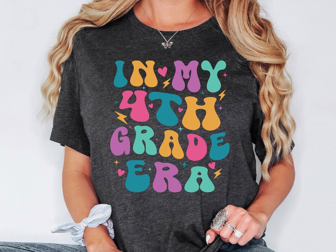 In My 4th Grade Era Shirt, Fourth Grade Teacher Sweatshirt, Fourth ...