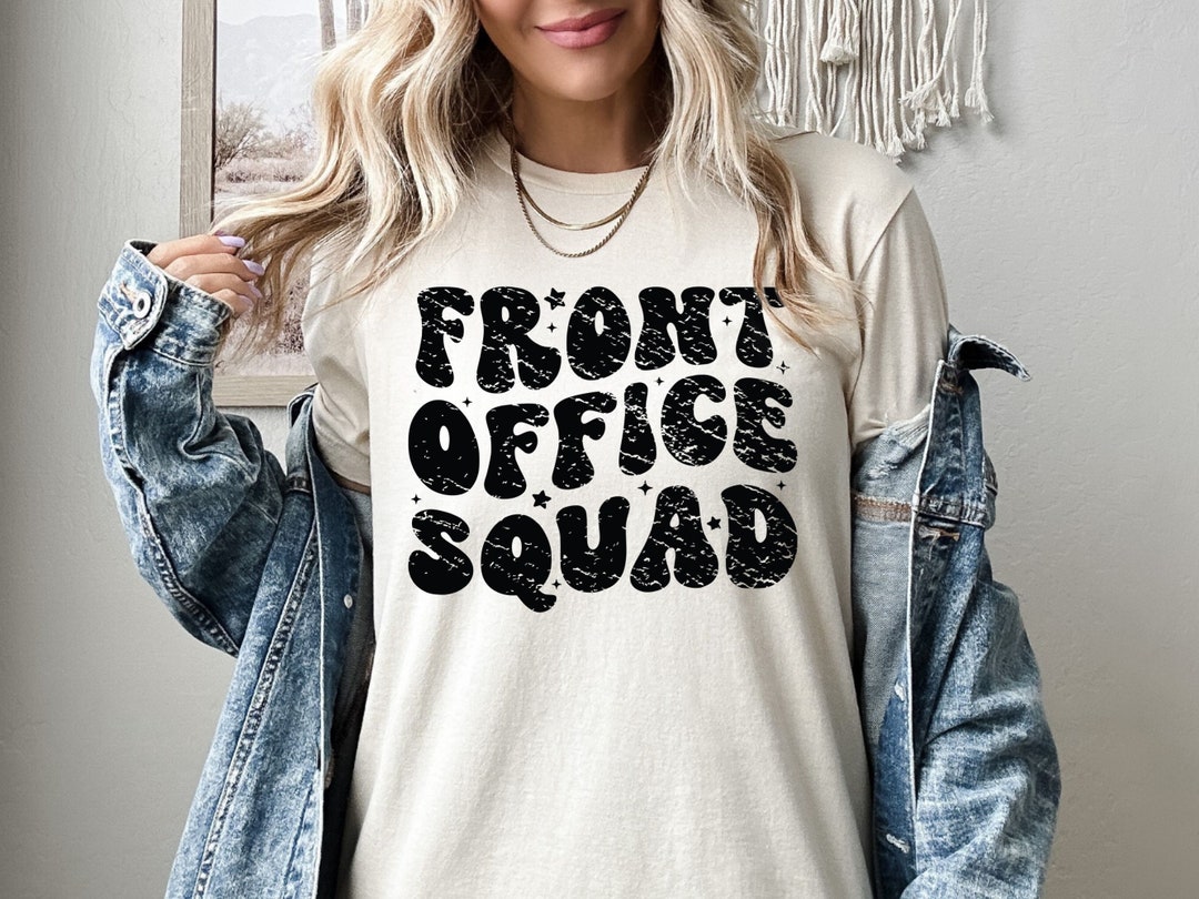 Front Office Squad Shirt, Customer Service Sweatshirt, Administrative ...