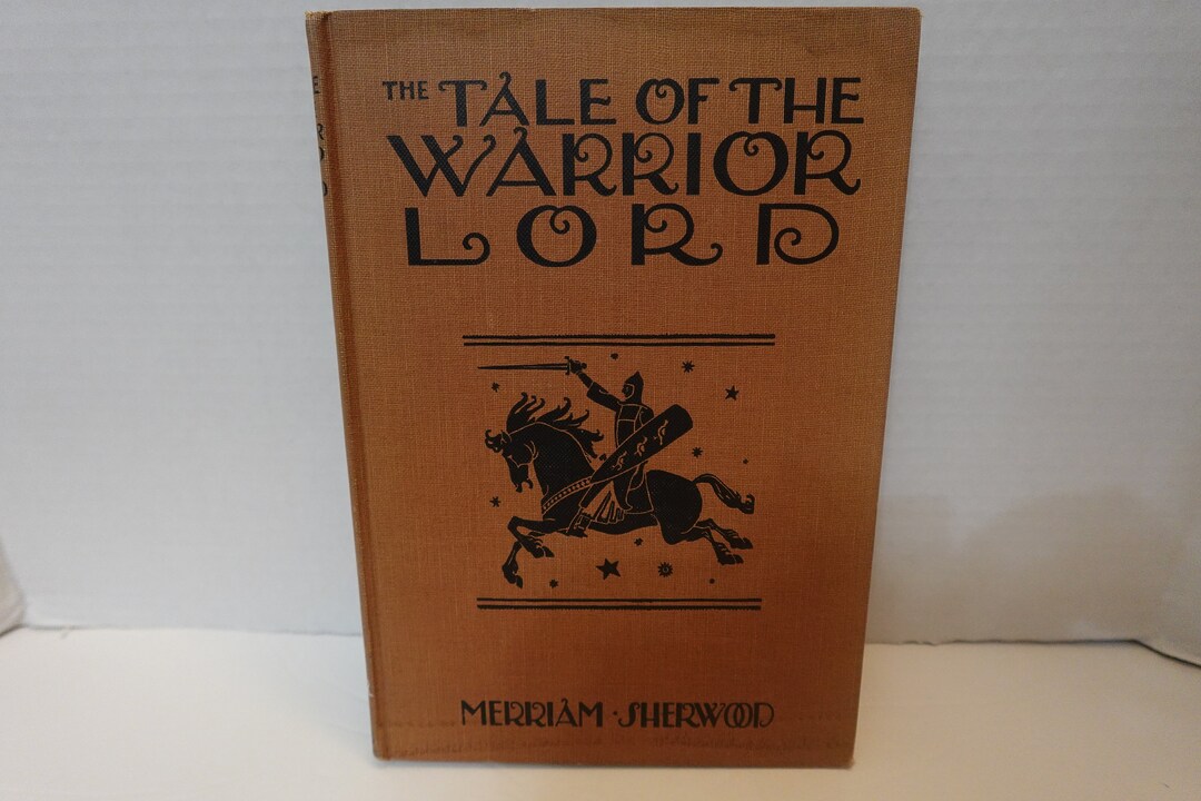 Vintage Hardcover Book 'the Tale of the Warrior Lord' (1958 Edition ...