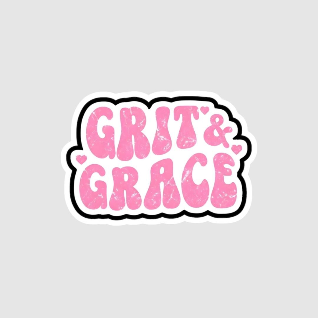 Grit & Grace Vinyl Sticker | Inspirational Quote, Self-care - Etsy