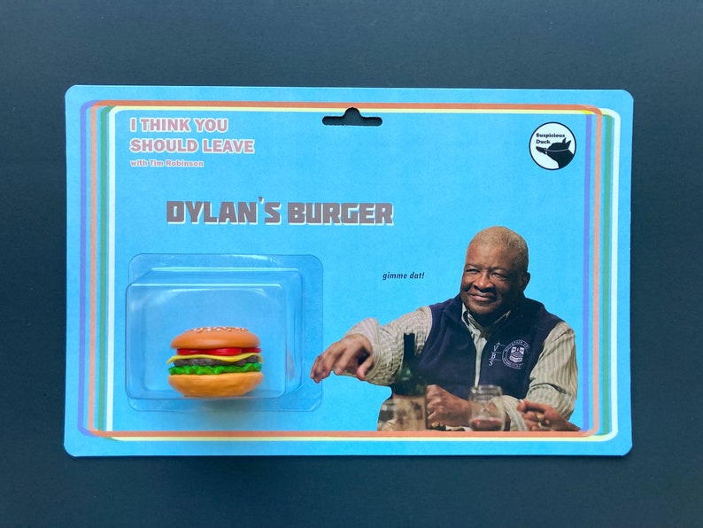 I Think You Should Leave - Dylan's Burger - Etsy