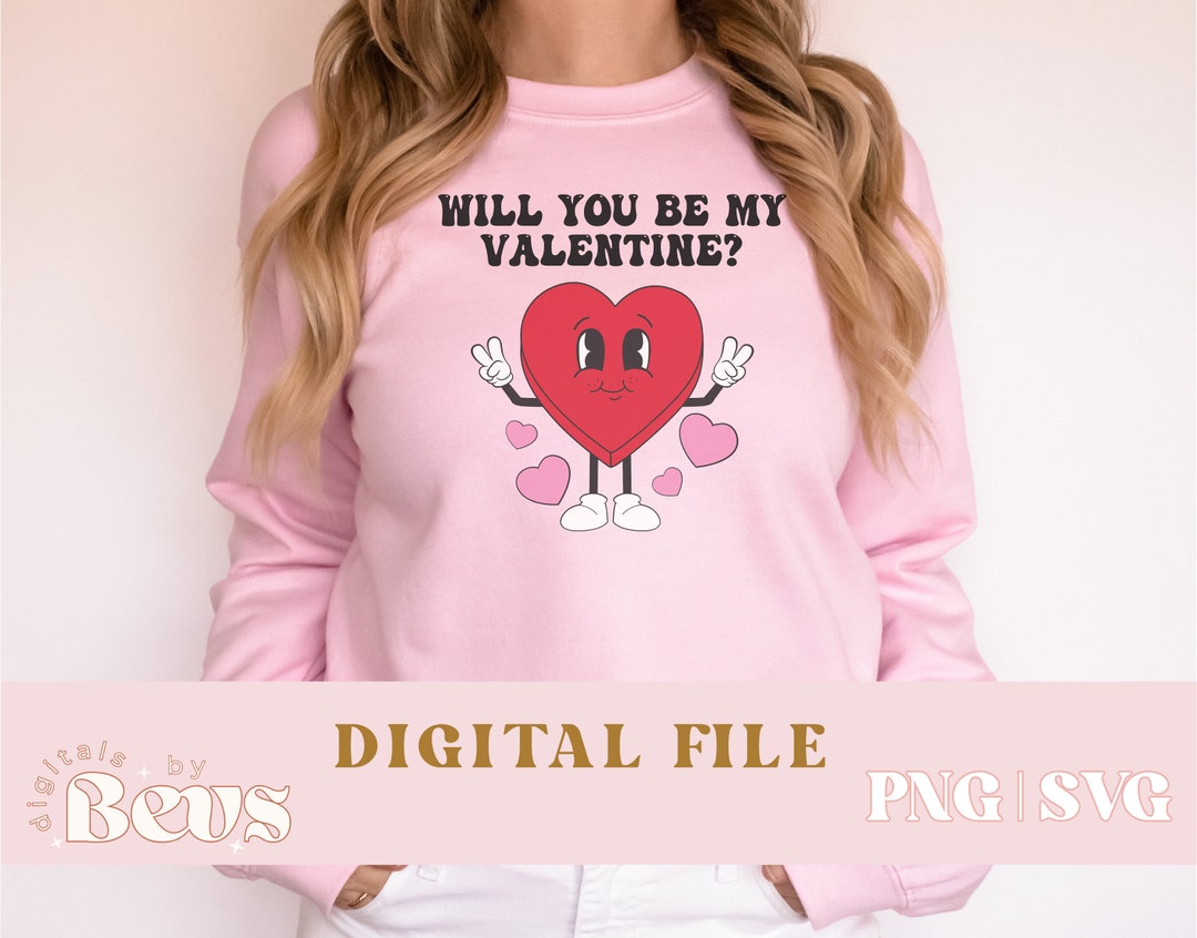 Will You Be My Valentine Svg, Will You Be My Valentine, Valentine Svg ...