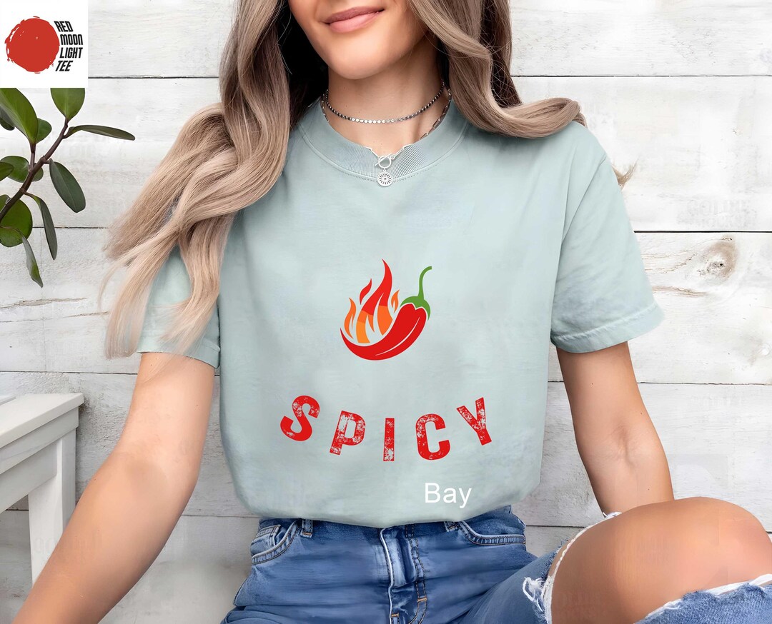 Comfort Colors Spicy Shirt, Funny Spicy Sweatshirt, Sarcastic Sassy ...