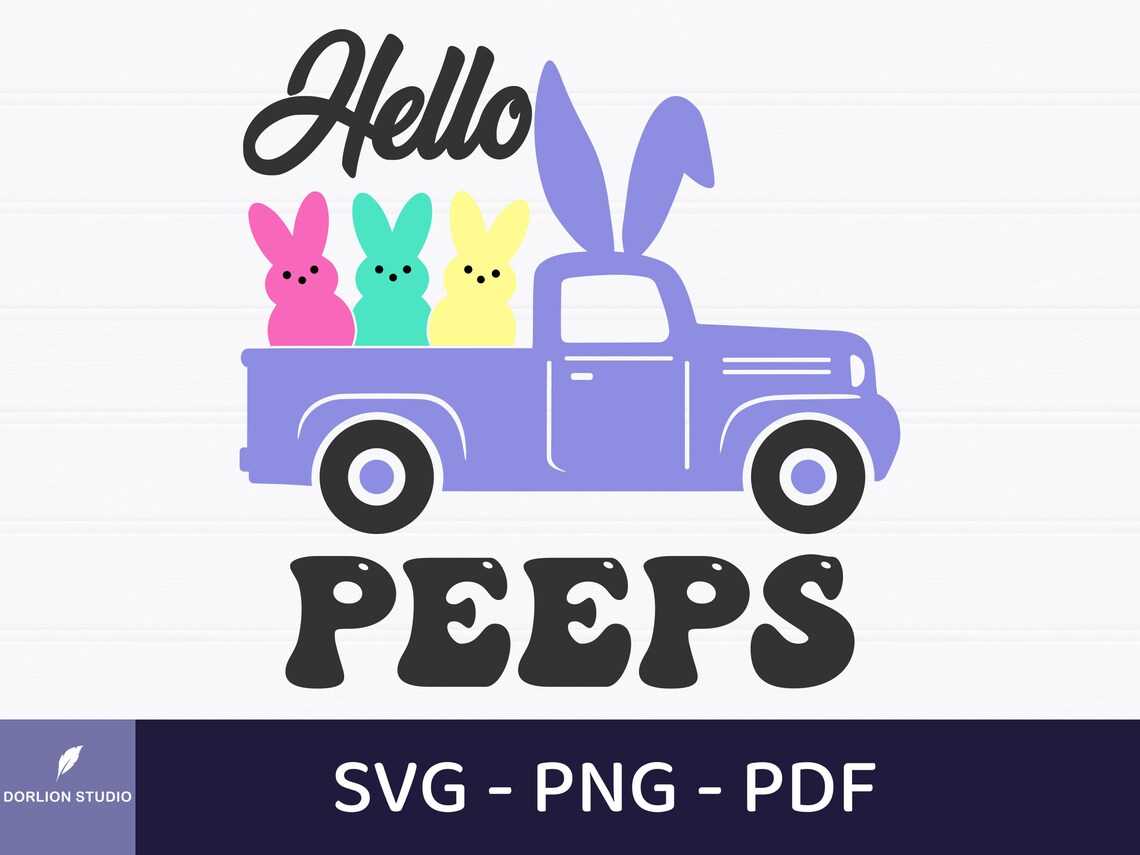 Hello Peeps Svg, Easter Truck Svg, Easter Svg, Peeps Easter Svg, Happy ...