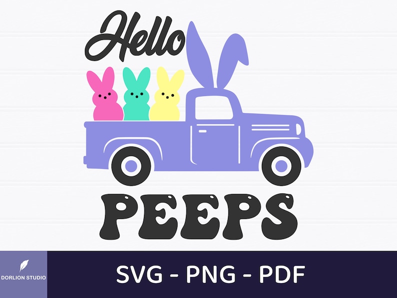 Hello Peeps Svg, Easter Truck Svg, Easter Svg, Peeps Easter Svg, Happy ...