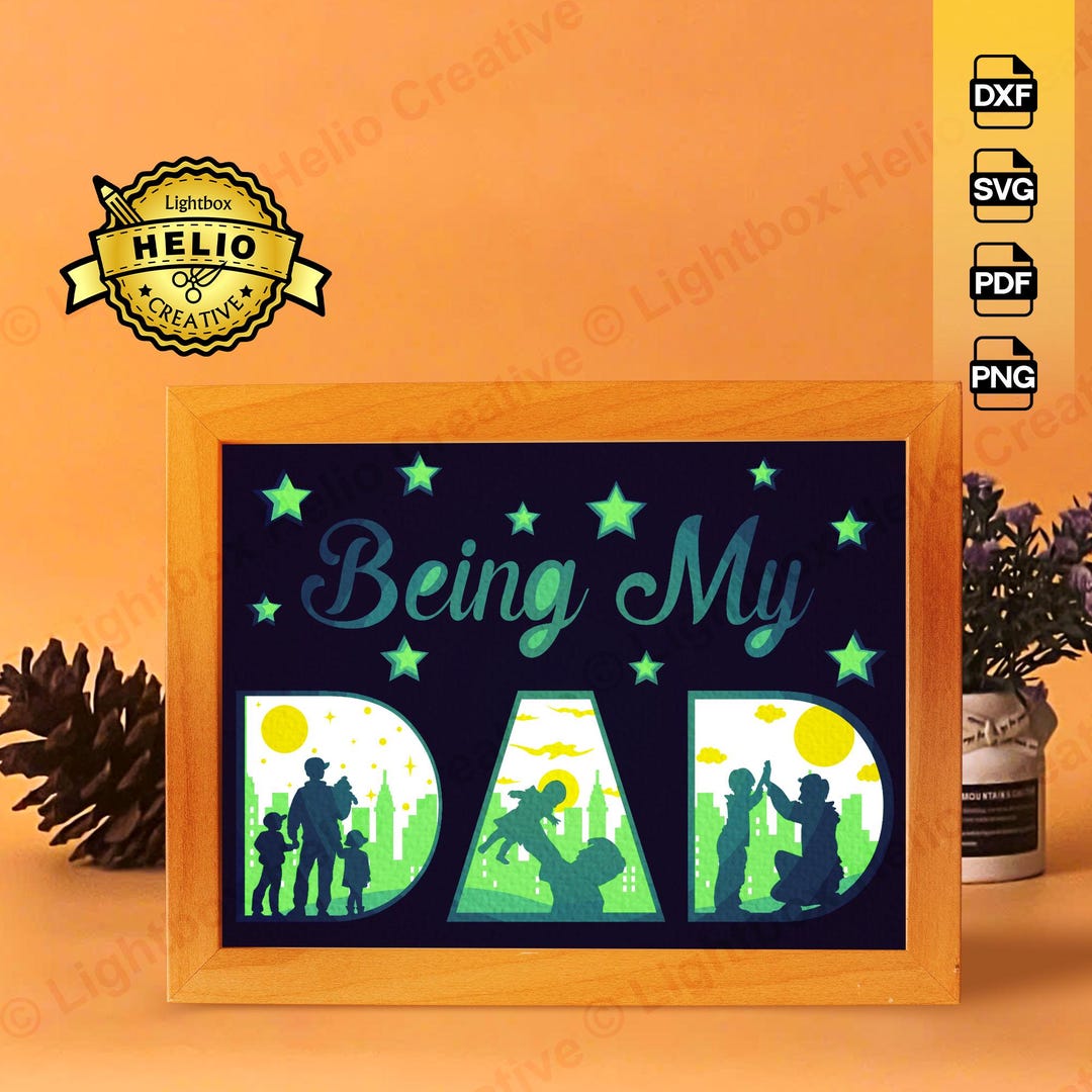 Being My Dad 3D Lightbox SVG DXF Files, DIY Father's Day Shadow Box for ...