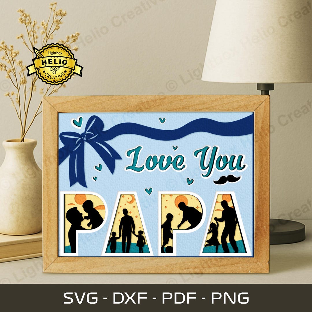 Father's Day 3D Shadow Box SVG: DIY Love You Papa Lightbox Template ...