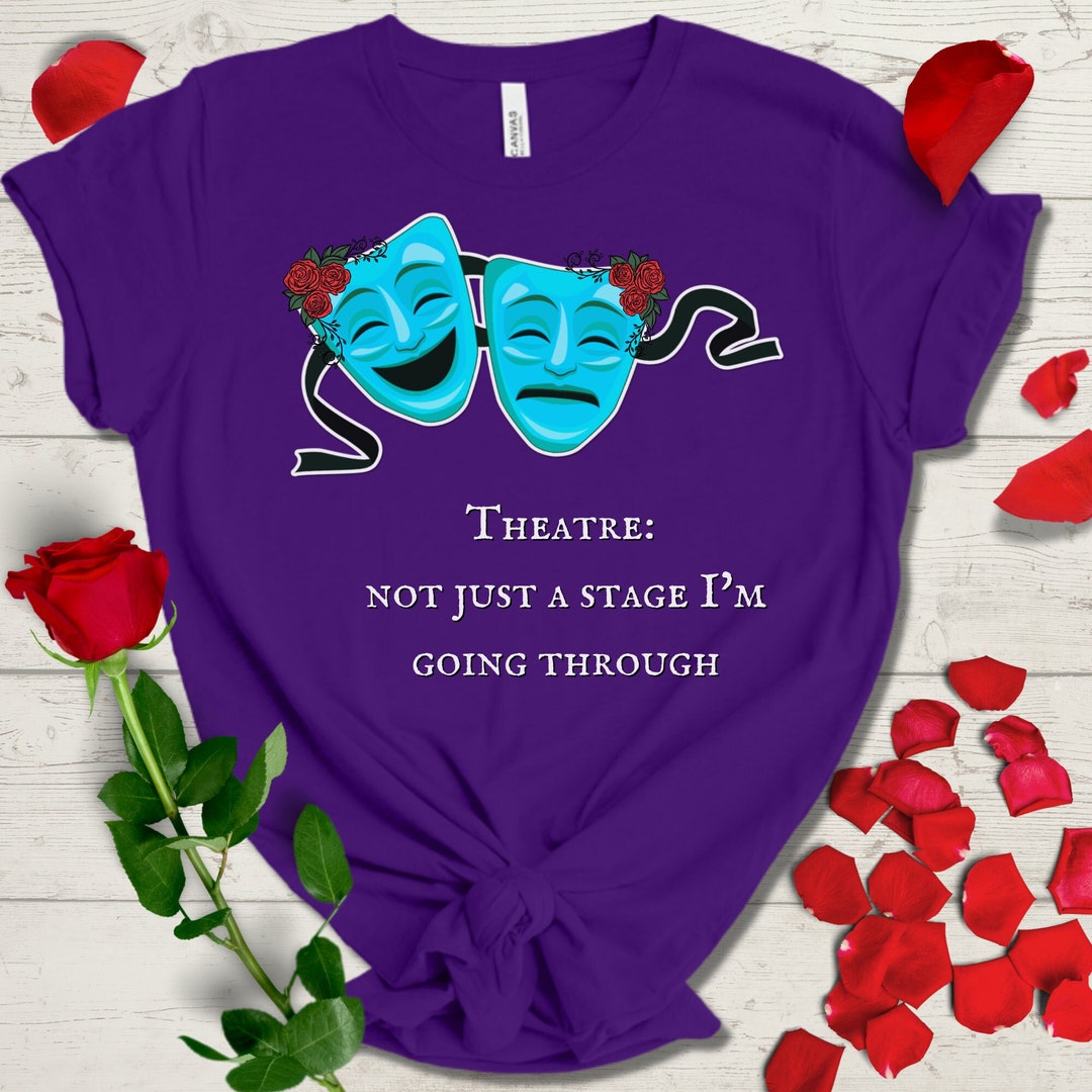 Stage Shirt, Theatre Life Drama Club T-shirt, Gift for Actor Actress ...