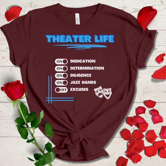 Actor Shirt Theatre Life Drama Club Performance Tee Gift for - Etsy