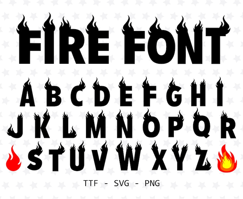 Fire Font TTF SVG PNG Flame Font Flame Font for Cricut Silhouette Blaze ...