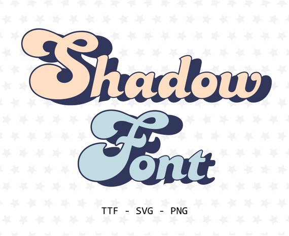 Shadow Font Ttf Svg Png Shadow Letters Font Shadow Cursive - Etsy