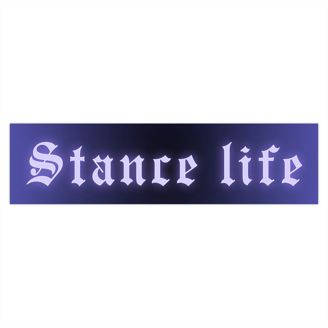 Stance Life Bumper Sticker - Etsy