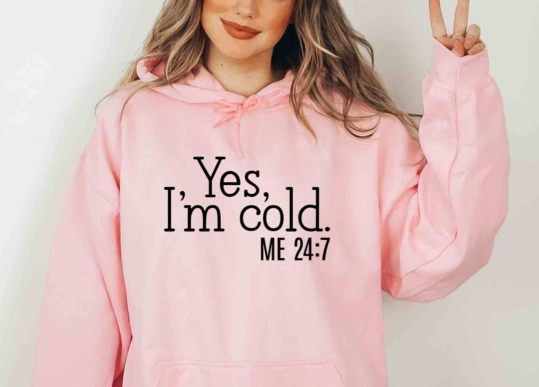 Winter Hoodie, Yes I'm Cold Hoodie, Funny Cool Slogan, Winter Jumper ...