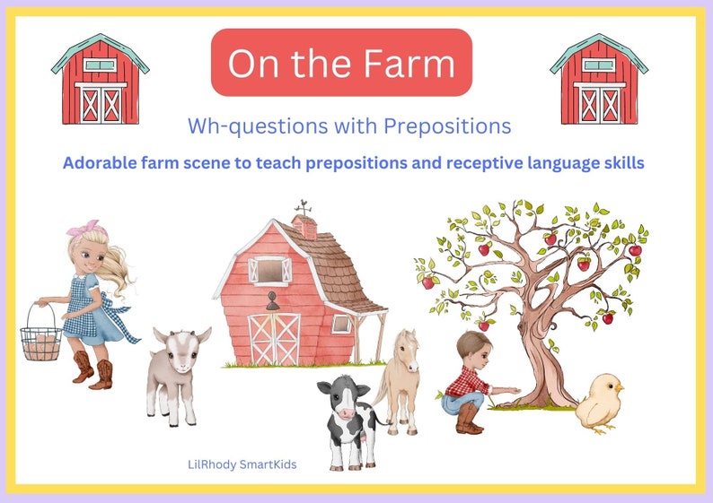 Prepositions and Wh Questions- on the Farm Theme. Reinforce ...