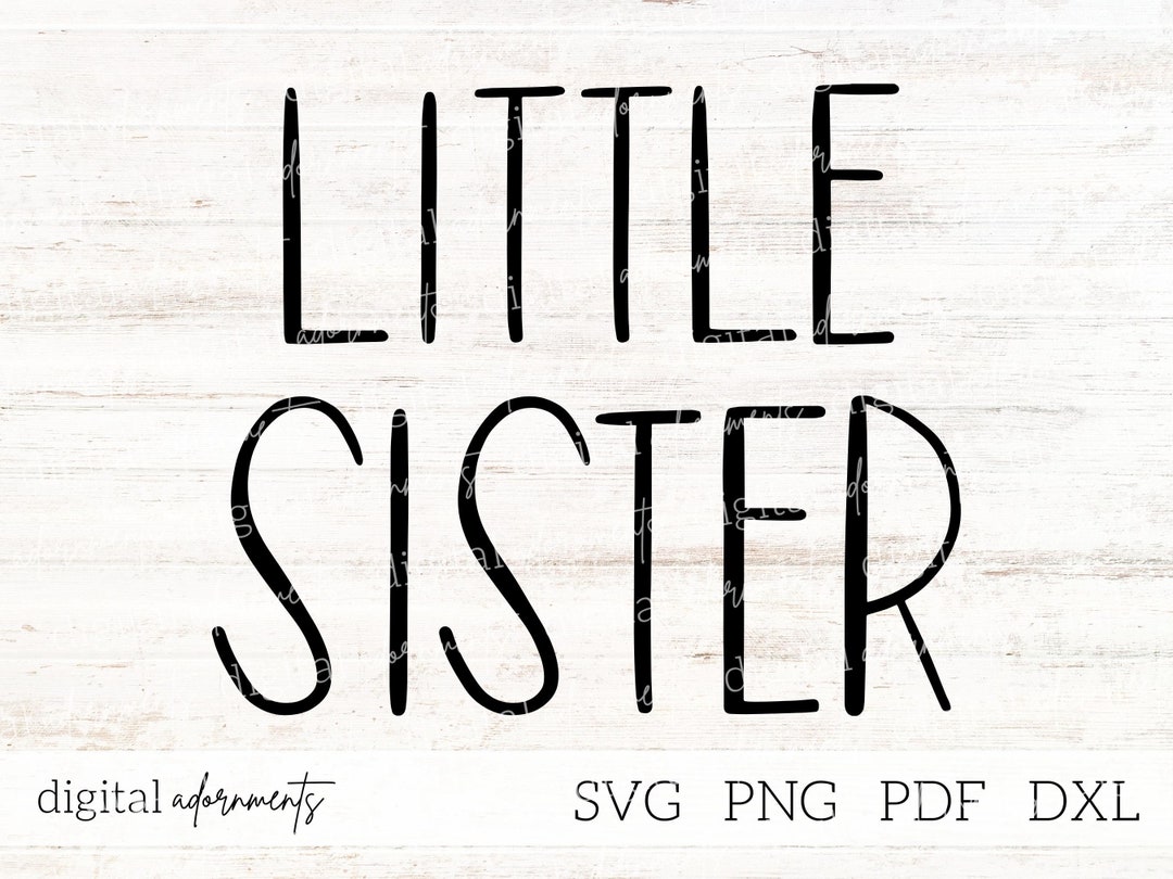 Little Sister SVG | Little Sister Cut File | Little Sister Design ...