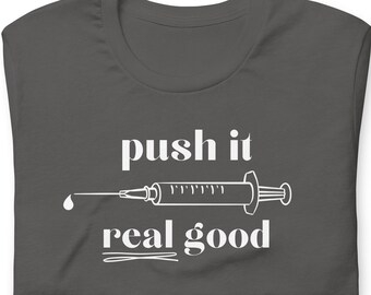 Push It Real Good Shirt | Etsy