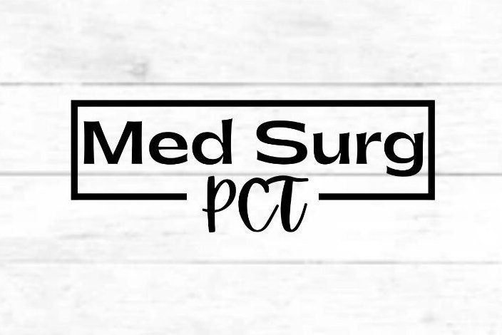 Medical Surgical Patient Care Technician/med Surg PCT: Digital Cut File ...