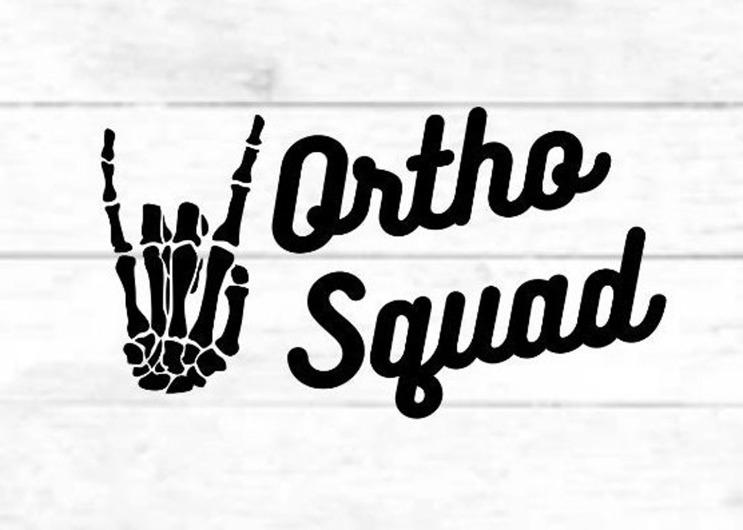 Ortho Squad: Digital Cut File Design, PNG for Cricut, SVG Eps Dxf File ...