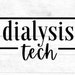 Dialysis Tech: Digital Cut File Design, PNG for Cricut, SVG Eps Dxf ...
