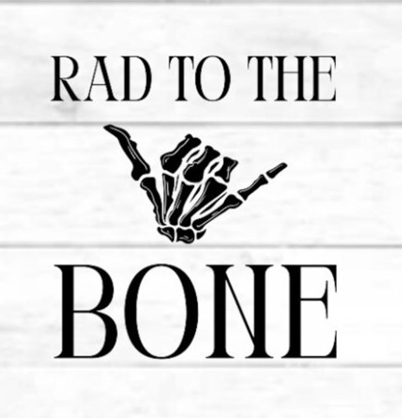 Rad to the Bone/rad Tech/xray Tech: Digital Cut File Design, PNG for ...