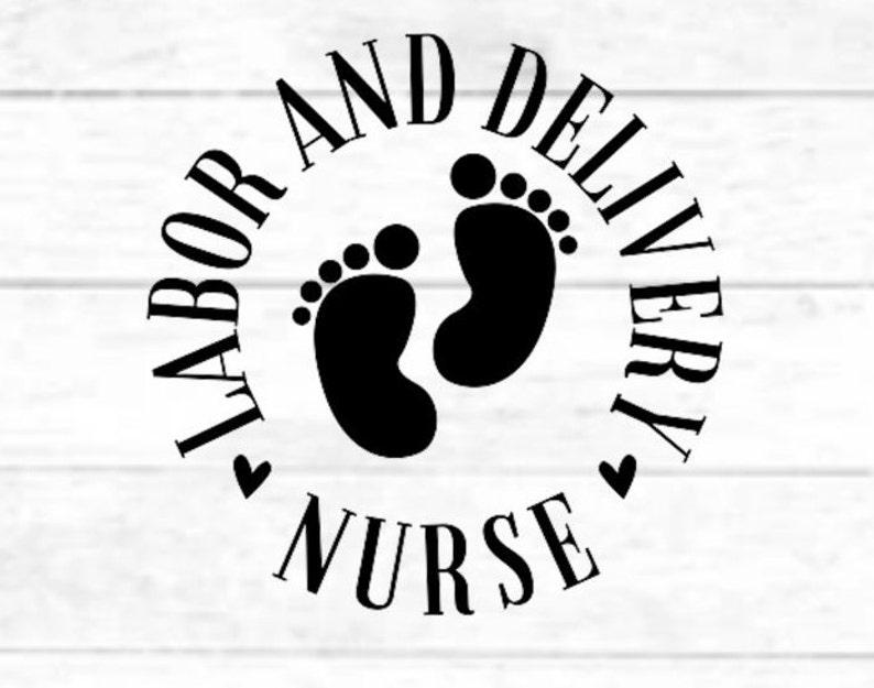 Labor and Delivery Nurse: Digital Cut File Design PNG for - Etsy