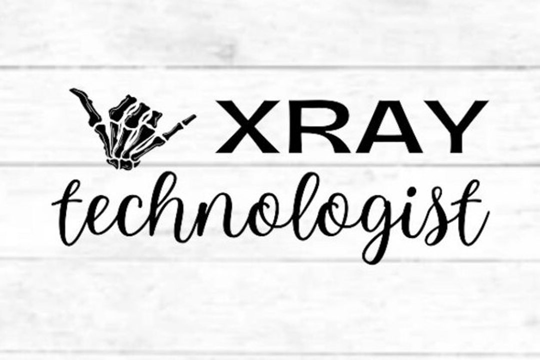 Xray Technologist/xray Tech: Digital Cut File Design, PNG for Cricut ...