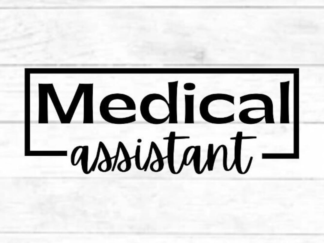 Medical Assistant: Digital Cut File Design, PNG for Cricut, SVG Eps Dxf ...