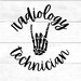 Radiology Technician/rad Tech/xray Tech: Digital Cut File Design, PNG ...