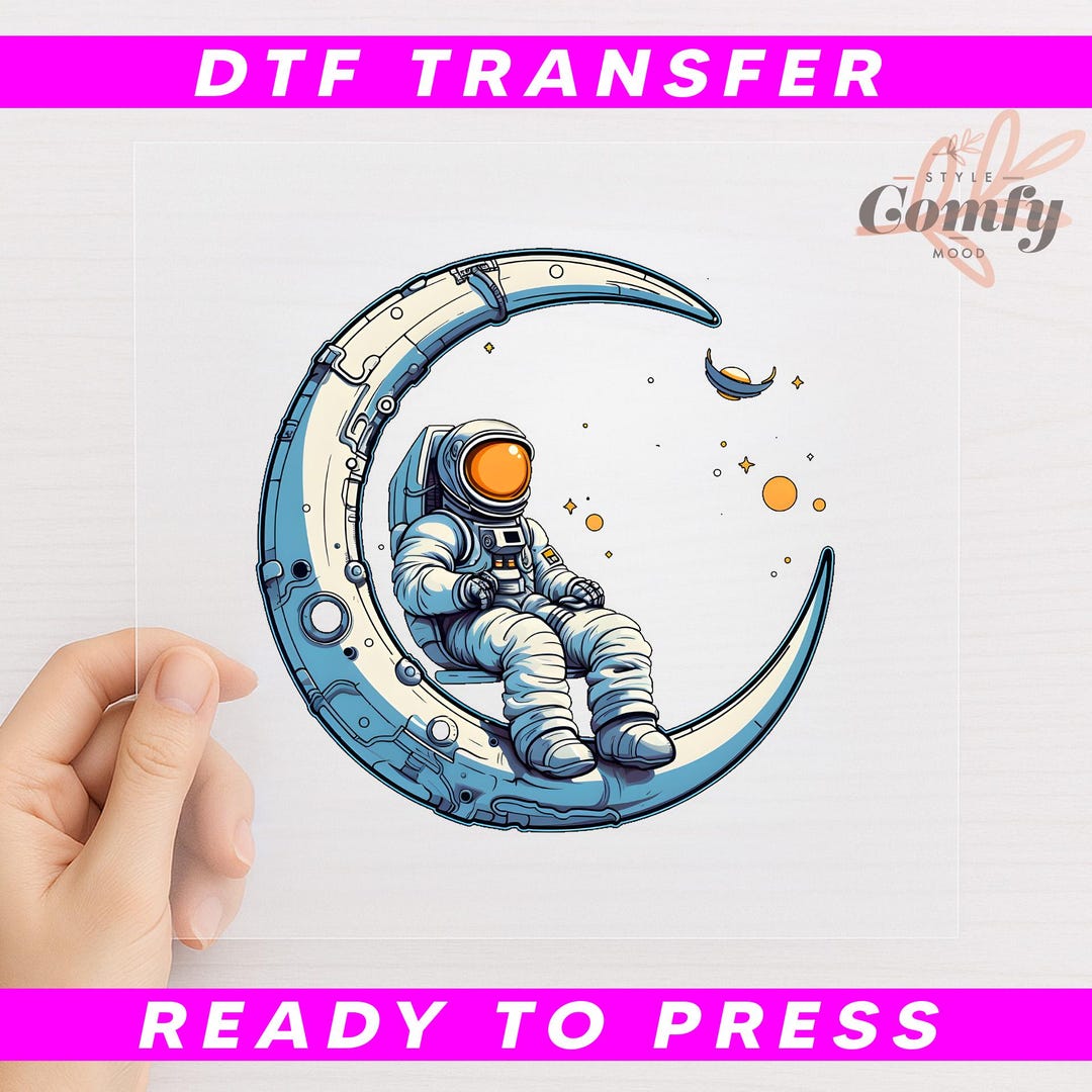 Astronaut Sitting on Moon Heat Press Transfer DTF Ready to Press ...