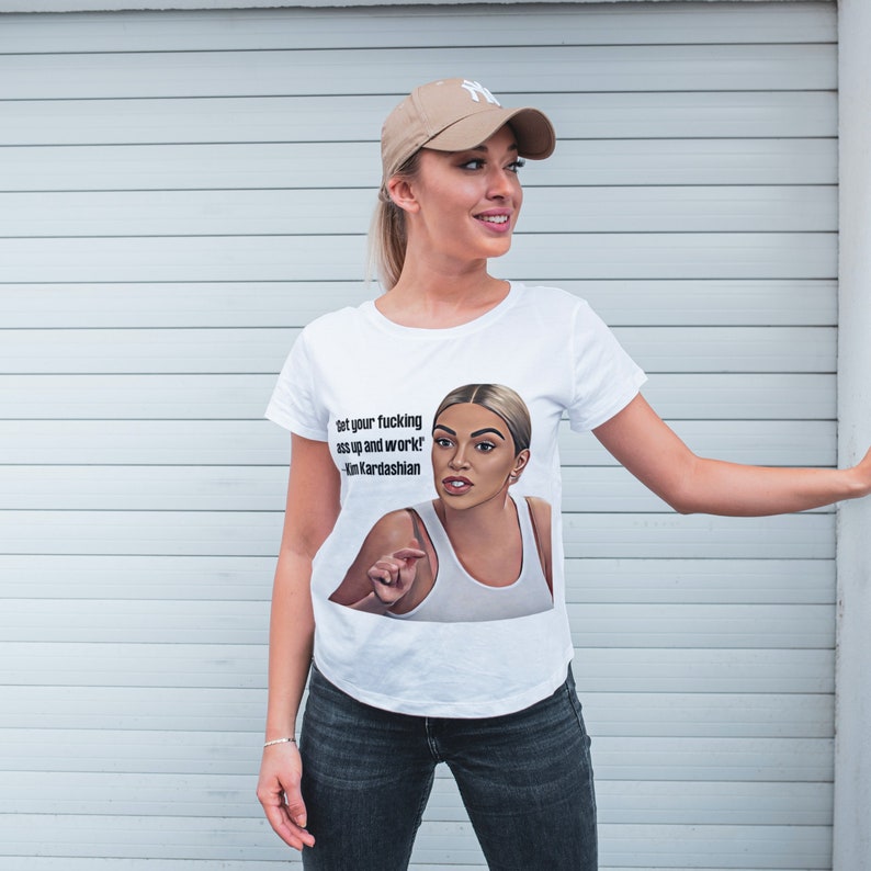 Kim Kardashian Get up and Work SVG Quotes for Tshirt Hoodies Mugs and ...