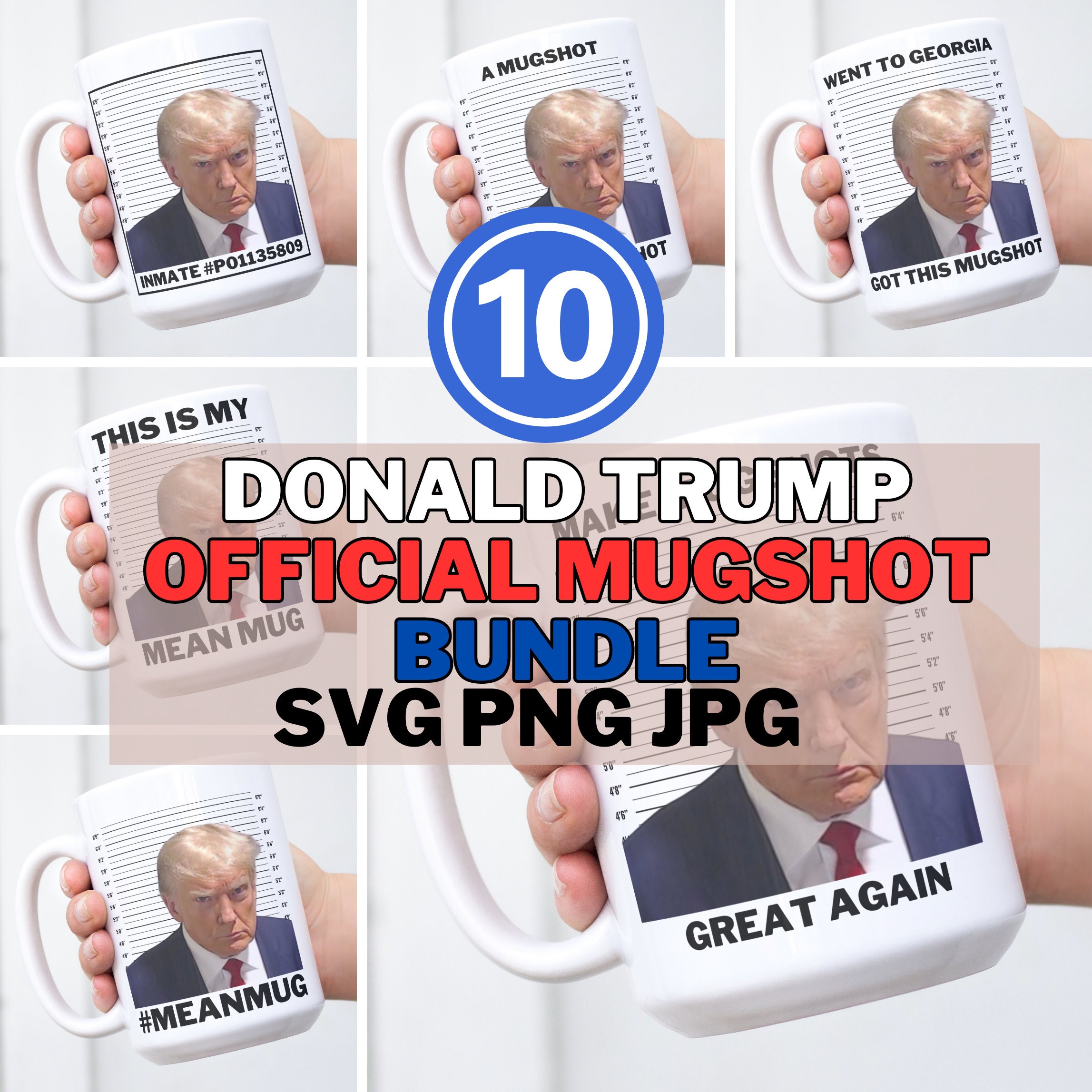Donald Trump Official Mugshot Bundle SVG Jpg PNG for Mugs T-shirts ...