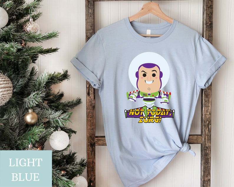Buzz Lightyear Shirt Not Today Zurg Toy Story Shirt Buzz - Etsy