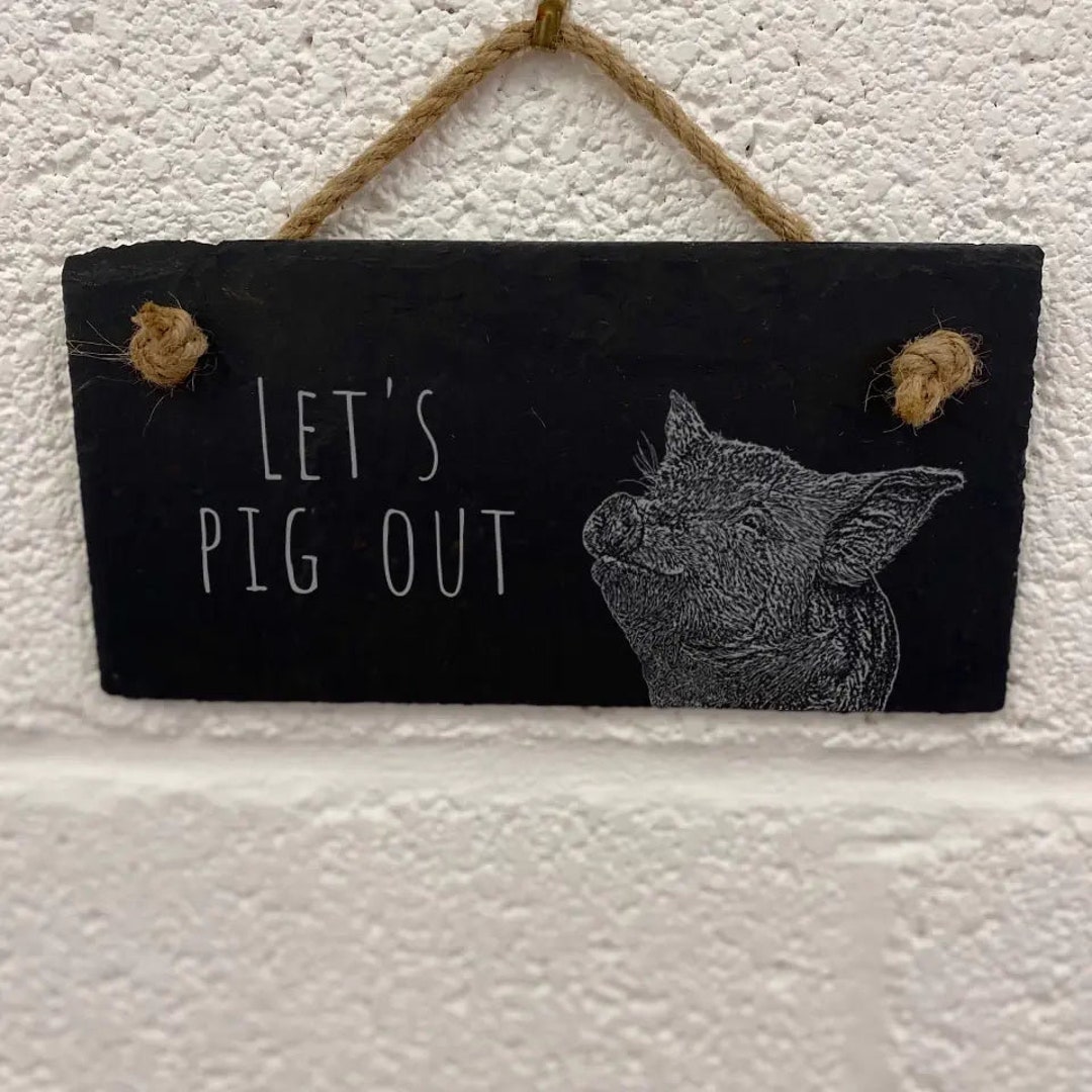 Let's Pig Out Natural Slate Hanging Sign Pig Sign - Etsy