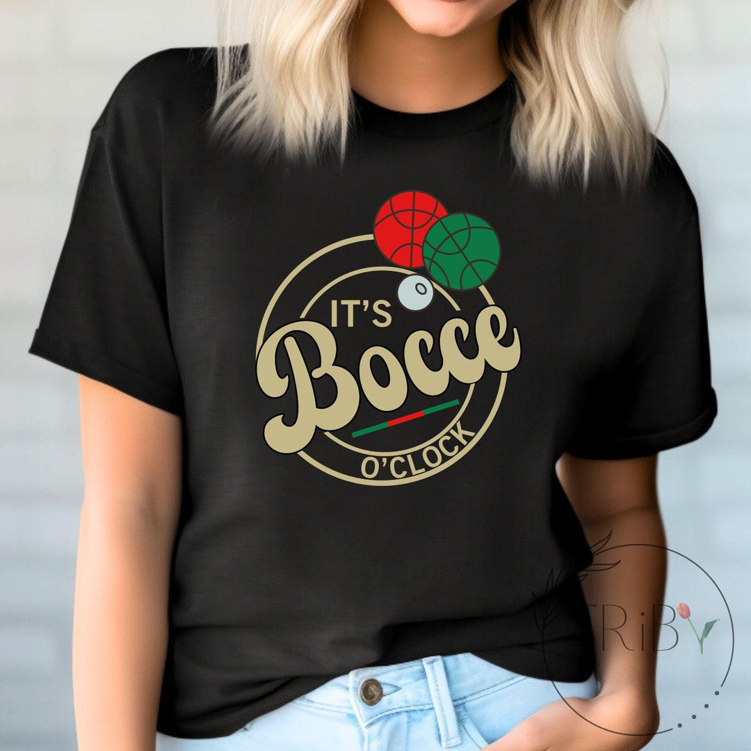 Funny Bocce Ball Team Shirt, Bocce Ball Group Tshirt, Matching Bocce ...