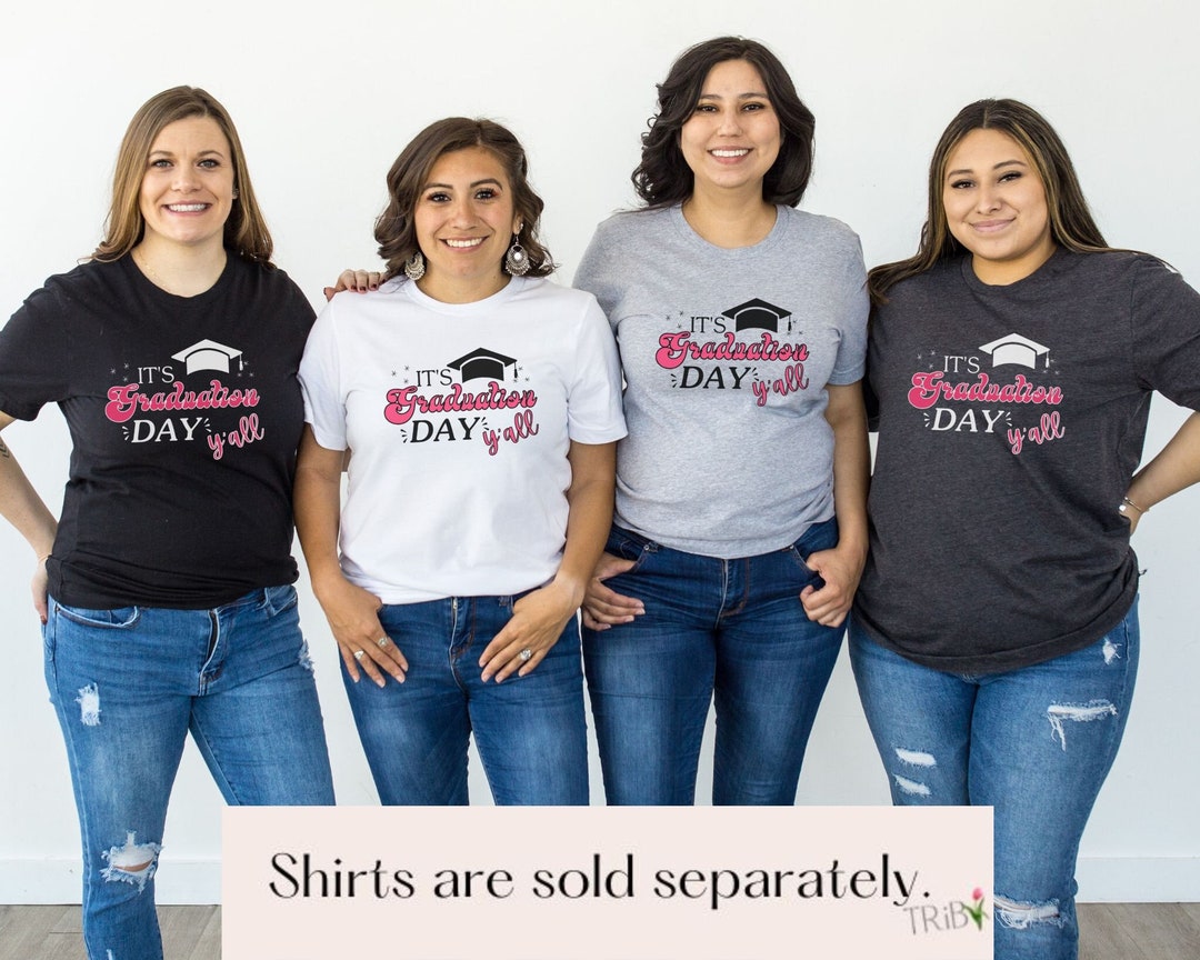 Matching Graduation Day Shirts, Group Graduation Tshirts for Family, It ...