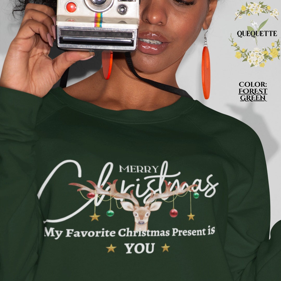 My Favorite Christmas Present is You - Unisex Family, Friends & Couple ...