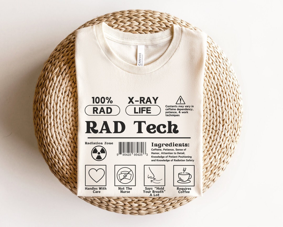 RAD Tech Shirt • Xray Tech Gifts • Radiology Technologist Label Tshirt • Gift for RAD Techs • CT ...